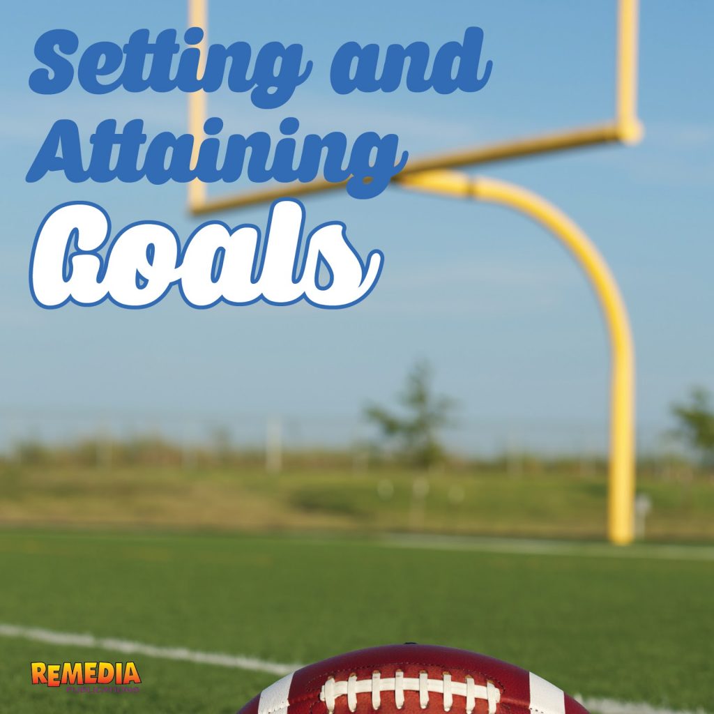 Setting & Attaining Goals with your Students - Remedia Publication